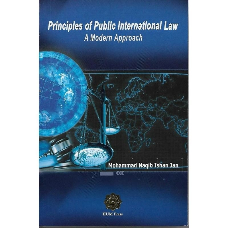 Principles Of Public International Law A modern Approach (IIUM PRESS ...