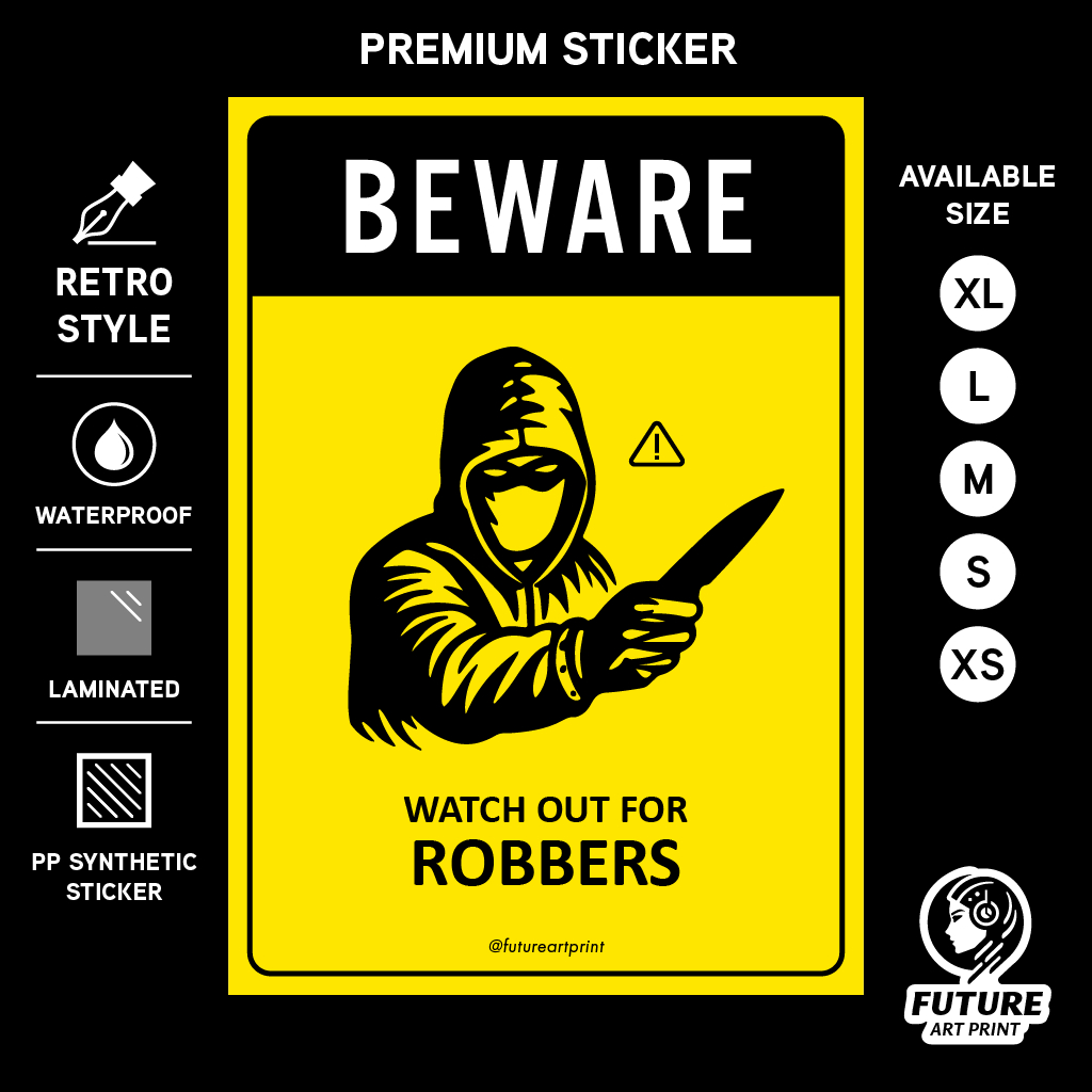 Beware Watch Out For Robbers. Premium Sticker Sign Notice Warning ...