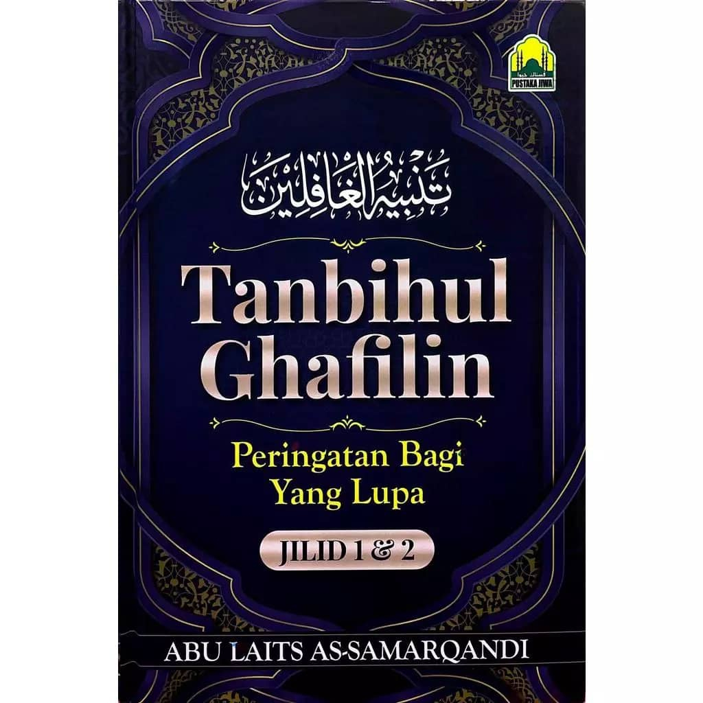 [PUSTAKA JIWA] Tanbihul Ghafilin (Peringatan Bagi Yang Lupa) - JILID 1 ...