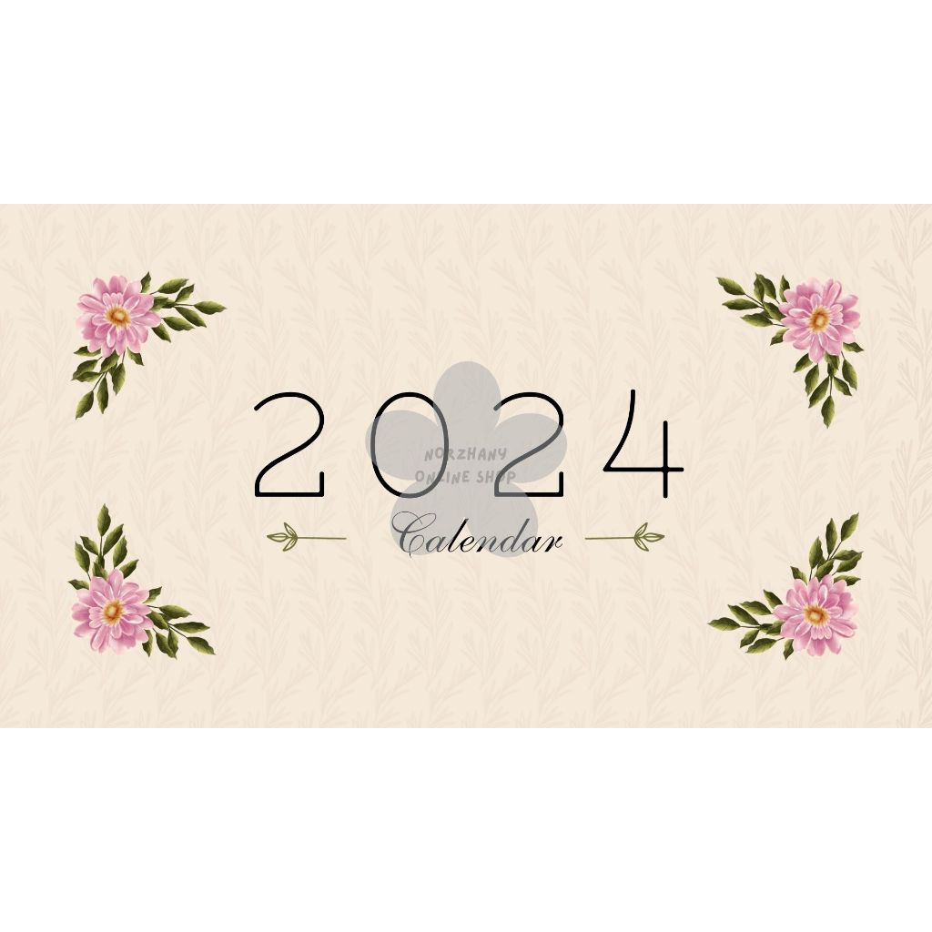 2024 CALENDAR CODE C04-2024 SOFTCOPY FLORAL THEME | Shopee Malaysia