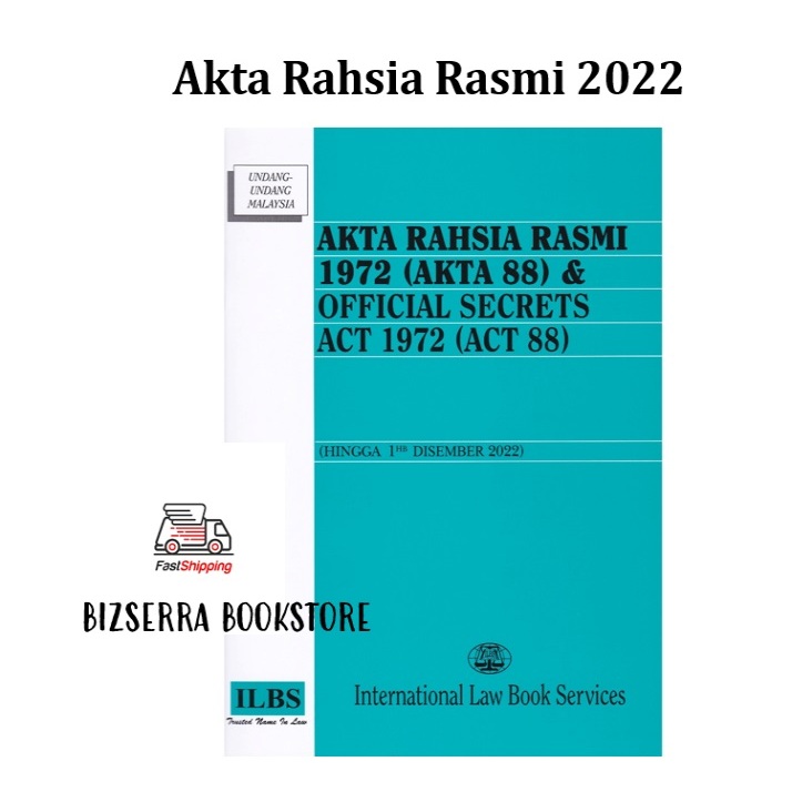 BBS: Akta Rahsia Rasmi 1972 (Akta 88) [Hingga 1hb Disember 2022 ...