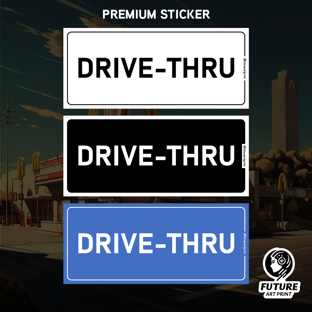 Drive-Thru. Drive Thru Panda Lalu. Premium Sticker Sign Notice Signage ...
