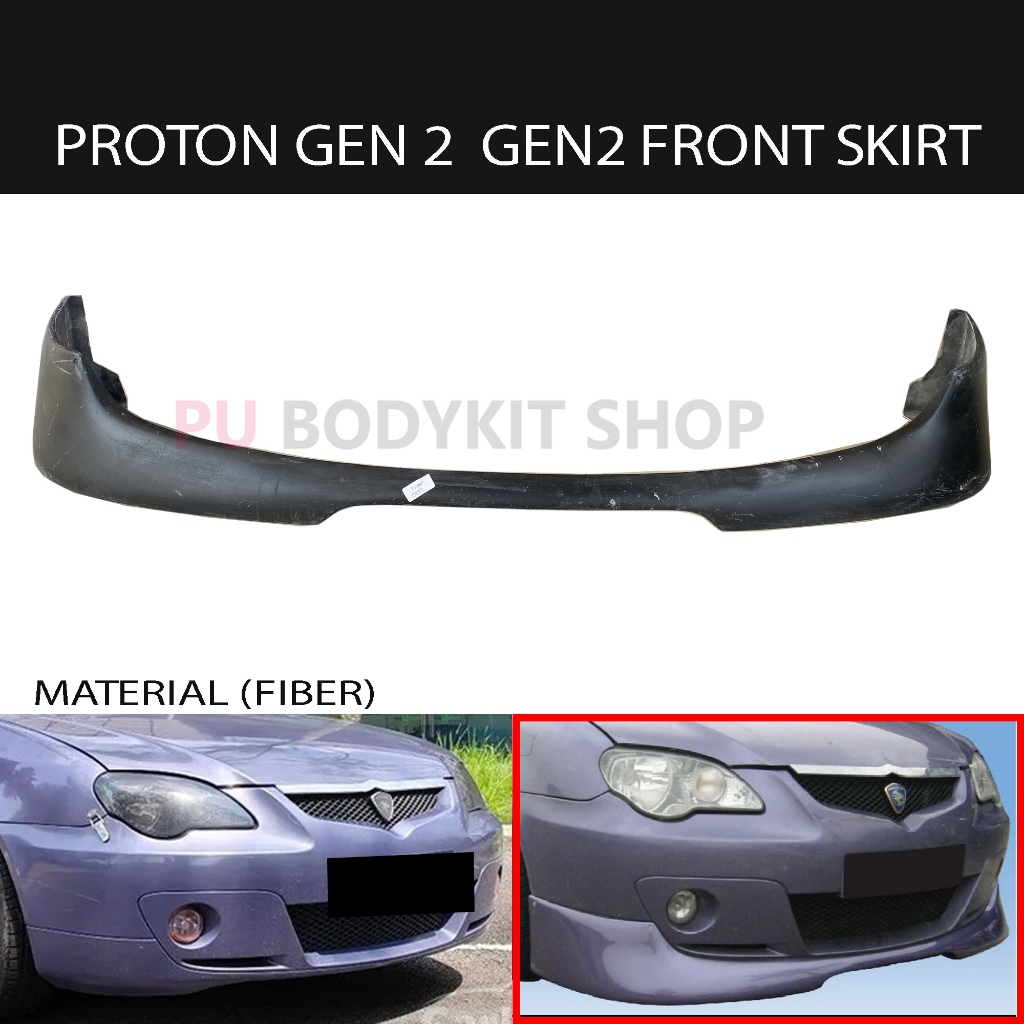 PROTON GEN 2 GEN2 FRONT SKIRT FIBER GLASS BODYKIT | Shopee Malaysia