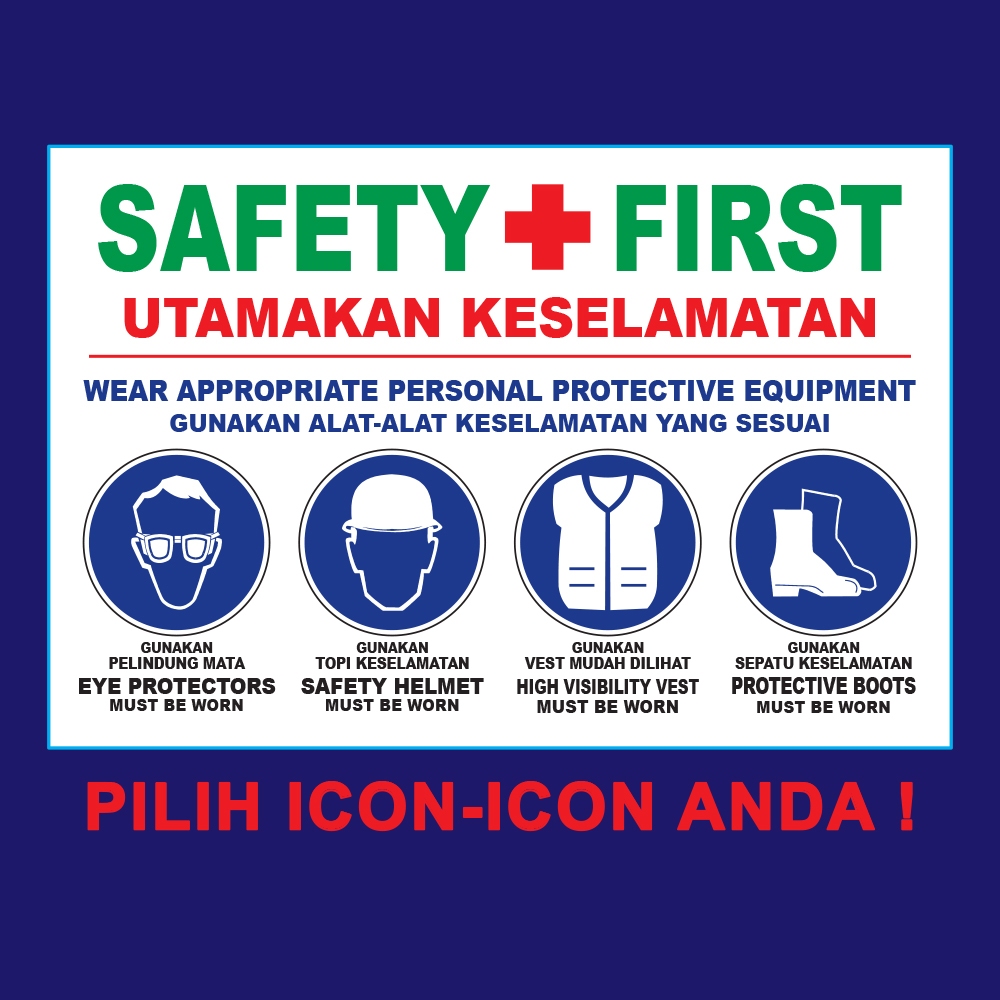 SAFETY FIRST SIGNAGE *UTAMAKAN KESELAMATAN *GI BOARD *PVC STICKER *HIGH ...