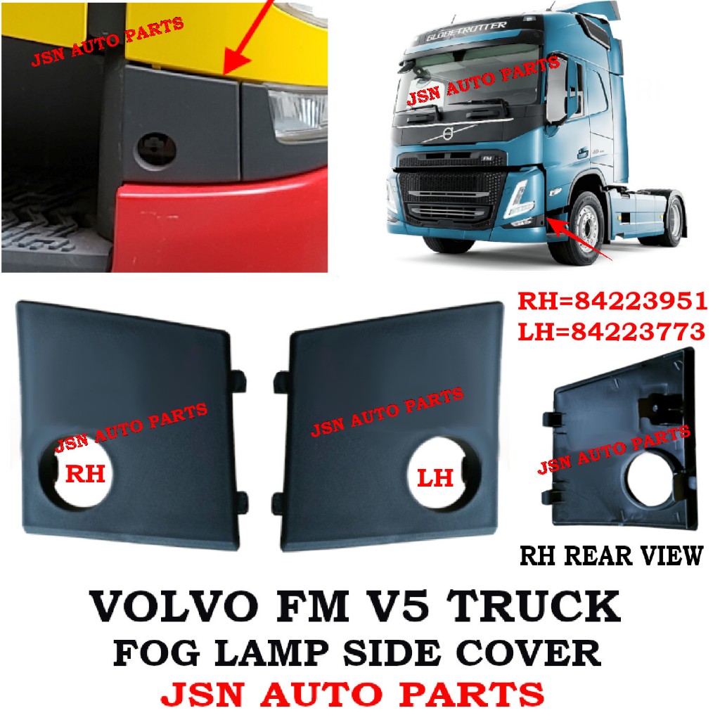 J106S14 FOG LAMP SIDE COVER VOLVO FM V5 VERSON 5 84223773 84223951 ...