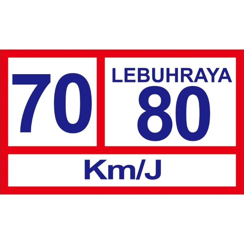 STICKER SPEED LIMIT 70 80 LEBUHRAYA KM/J STICKER HAD LAJU 70 80 KM/J ...