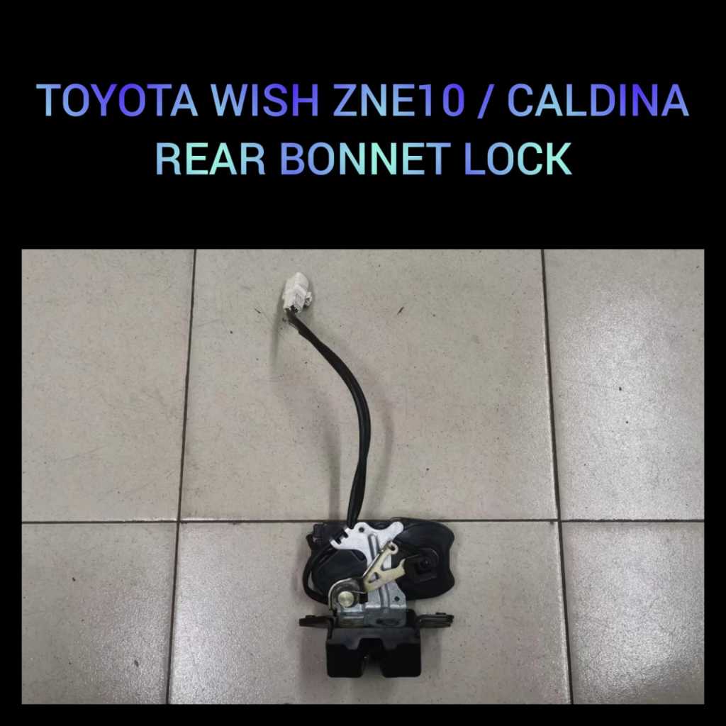🇯🇵🇯🇵 REAR BONNET LOCK / BONET LOCK TOYOTA WISH LEGEND ZNE10 03-09 ...