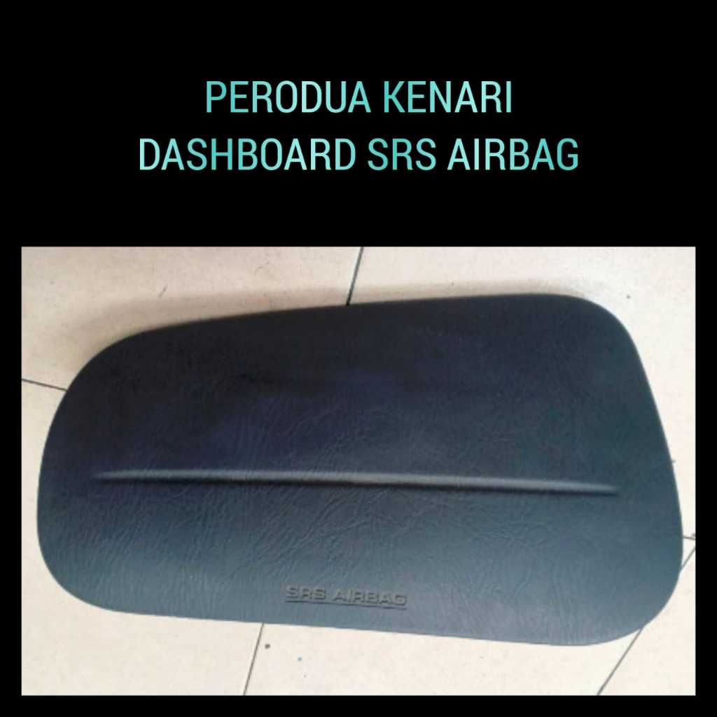 Air Bag / Beg Udara Perodua Kenari SRS Airbag Dashboard / Beg Udara ...
