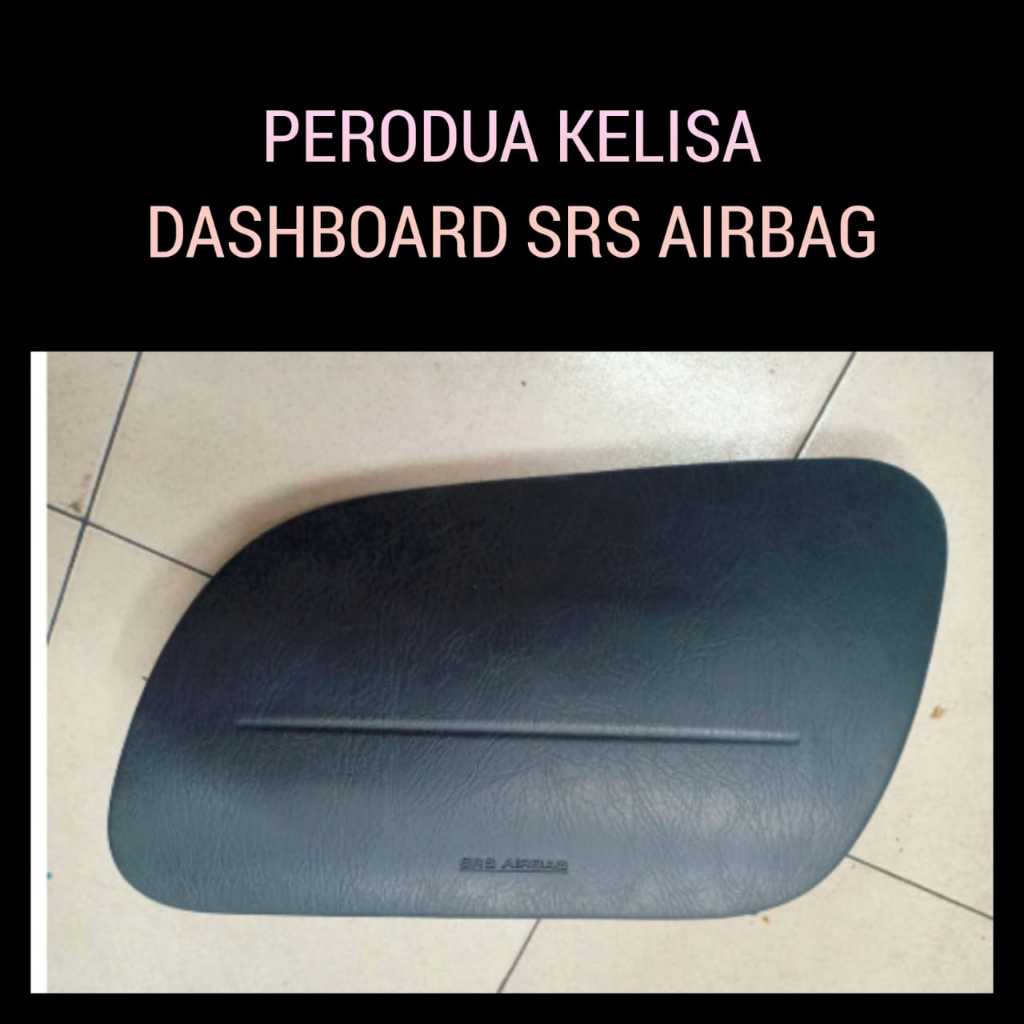 Air Bag / Beg Udara Perodua Kelisa SRS Airbag Dashboard / Beg Udara ...