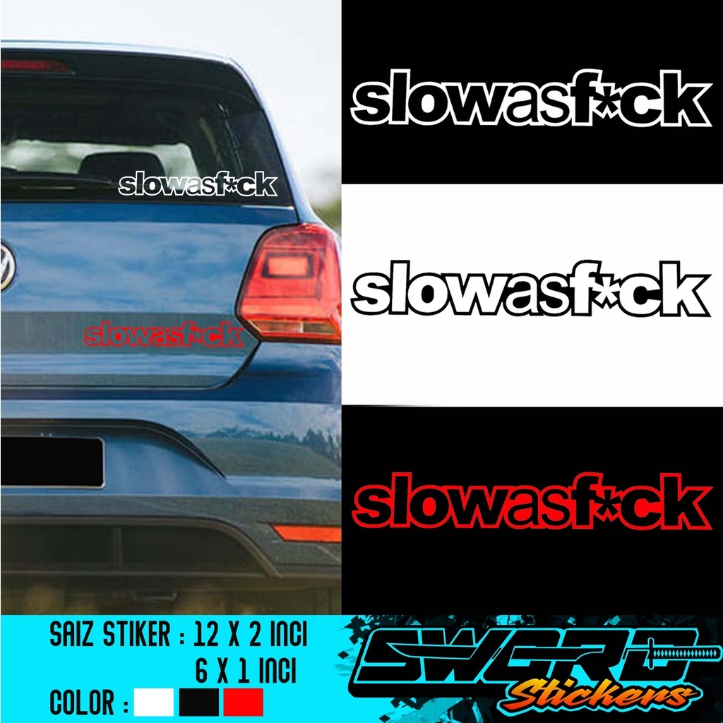 SLOWASF*CK STICKER / STIKER KERETA / CAR STICKER / STIKER POTONG ...