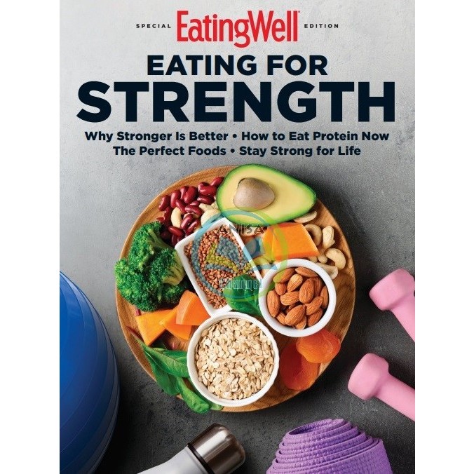 [eMagazine/PDF] EatingWell Special Edition: Eating for Strength, 2022 ...