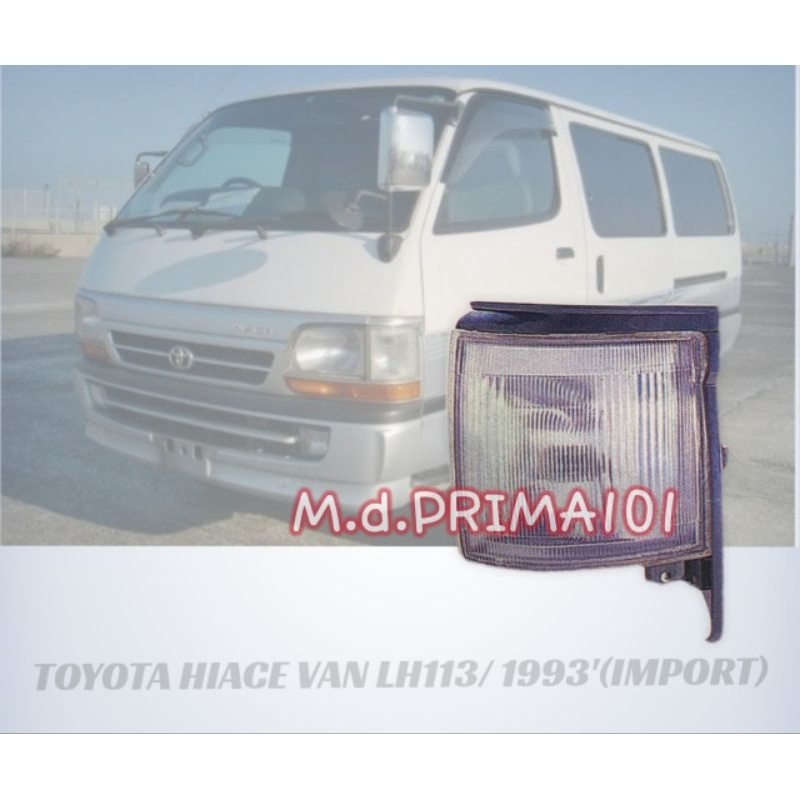 TOYOTA HIACE VAN LH113/ 1990 1993'(IMPORT) SIGNAL LIGHT /SIDE/ ANGLE /PARKING / CORNER LAMP ...