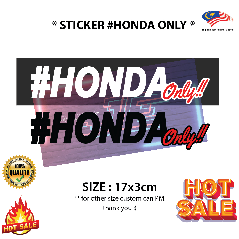 Sticker HONDA ONLY saiz 17x3 cm, saiz yang sesuai, boleh dilekat di ...