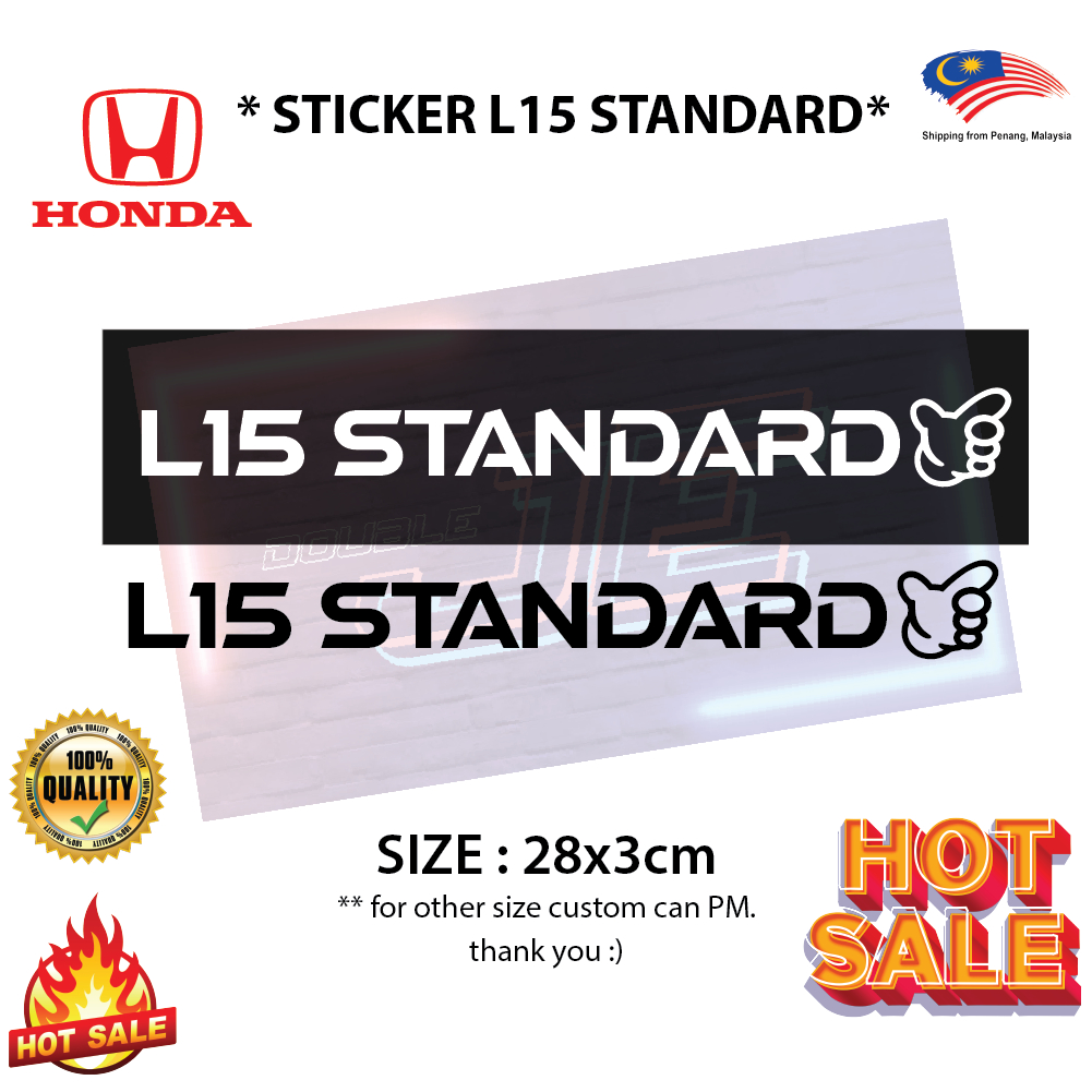 Sticker HONDA " L15 STANDARD " GE GK CITY saiz 28x3 cm, saiz yang sesuai, boleh dilekat di mana ...