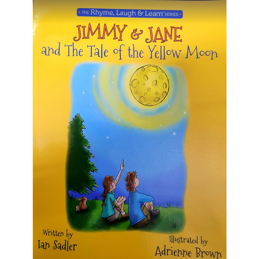 Jimmy & Jane and the Tale of the Yellow Moon (Rhyme, Laugh & Learn ...