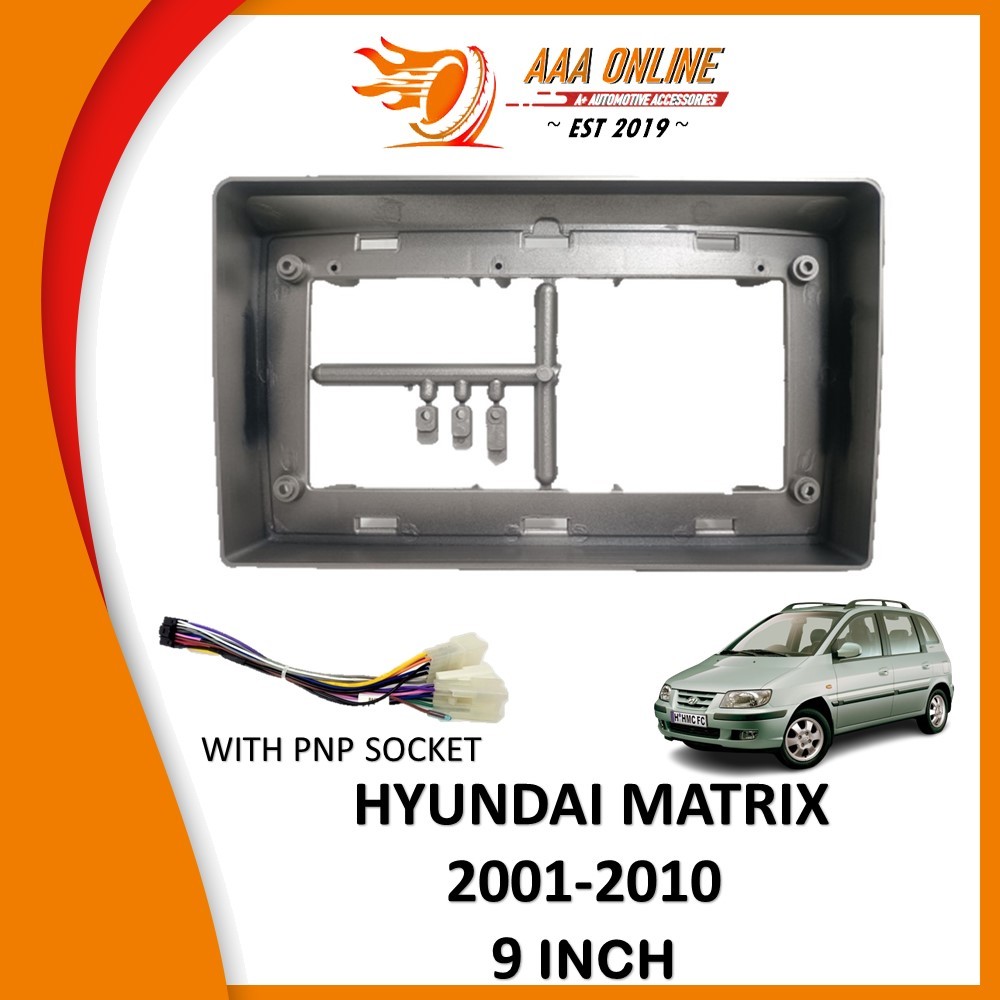 Android Player Casing HYUNDAI MATRIX 9''-2001-2010-SILVER (WIth PNP ...