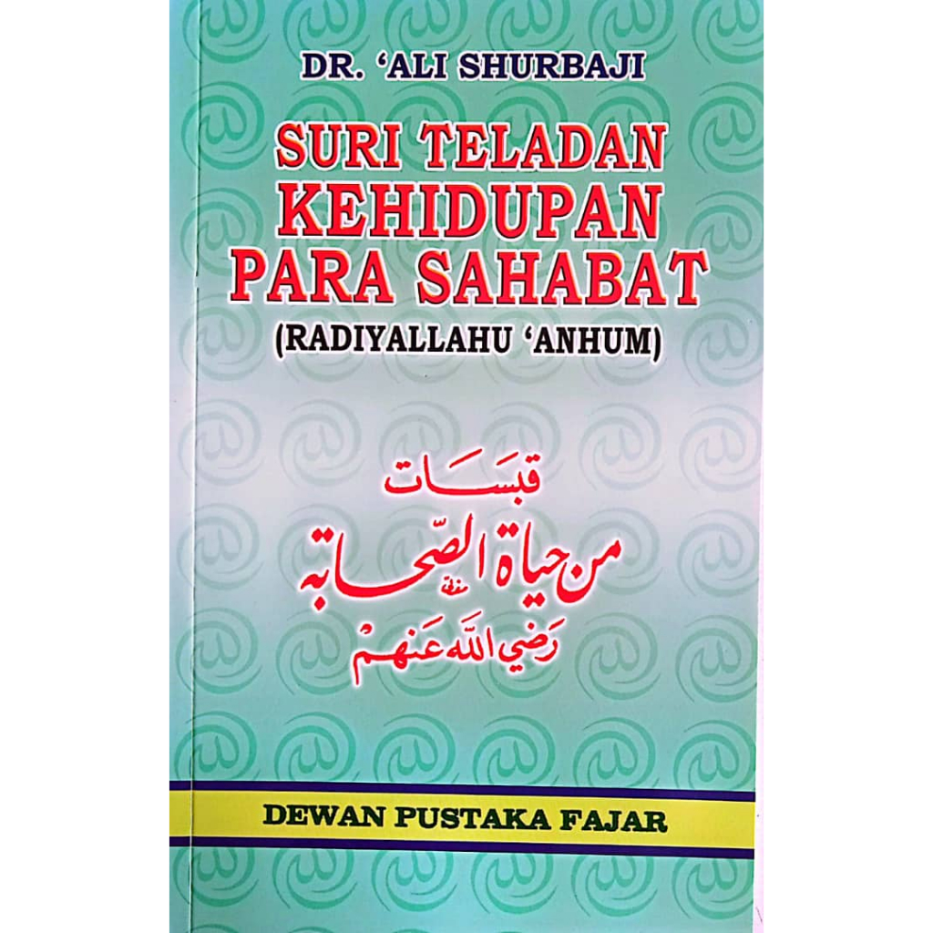 SURI TELADAN KEHIDUPAN PARA SAHABAT (RADIYALLAHI' ANHUM) Dr, Ali ...