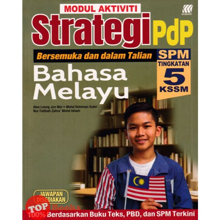 [TOPBOOKS Sasbadi] Modul Aktiviti Strategi Pdp SPM Bahasa Melayu Tingkatan 5 KSSM (2024 ...