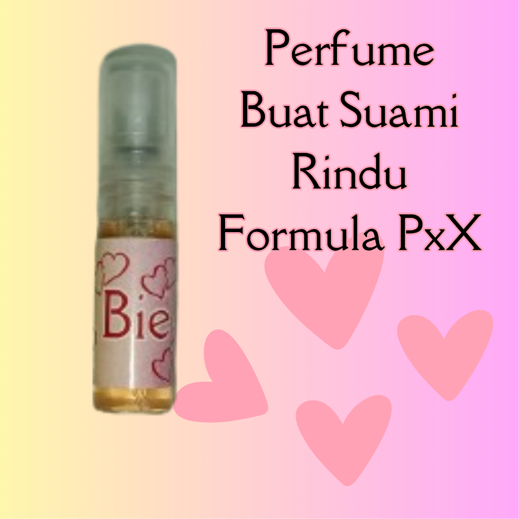 Bie Perfume - Buatkan Suami Sentiasa Rindu Awak Dengan Secret Formula ...