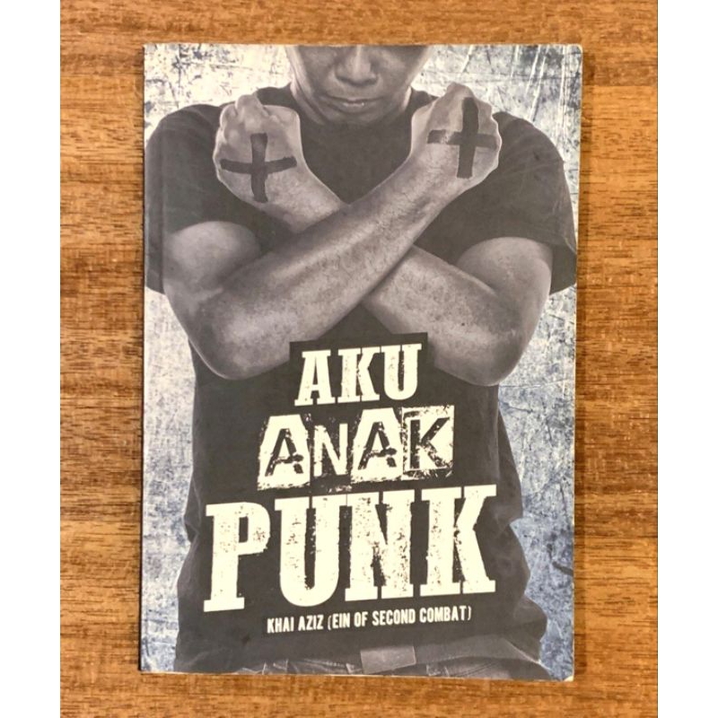 Aku Anak Punk Buku Karya Khai Aziz Ein Of Second Combat | Shopee Malaysia