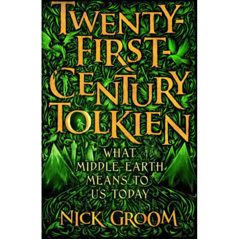 (100% Original) Twenty-First Century Tolkien : What Middle-Earth Means To Us Today by Nick Groom ...