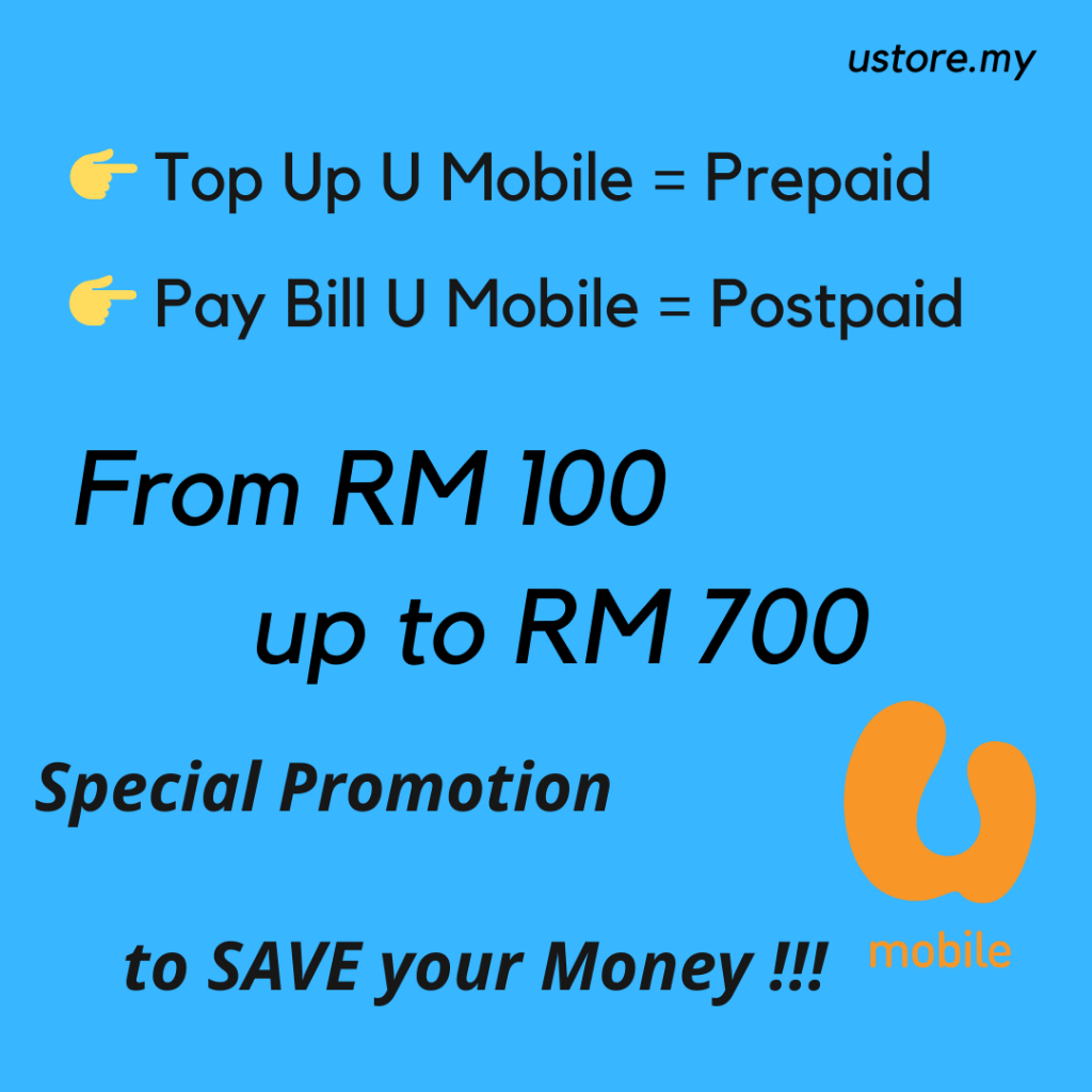 Umobile RM 100 to RM 700 / Top Up Reload Prepaid / Postpaid Bill Payment / U Mobile 充值话费 和 支付账单 ...