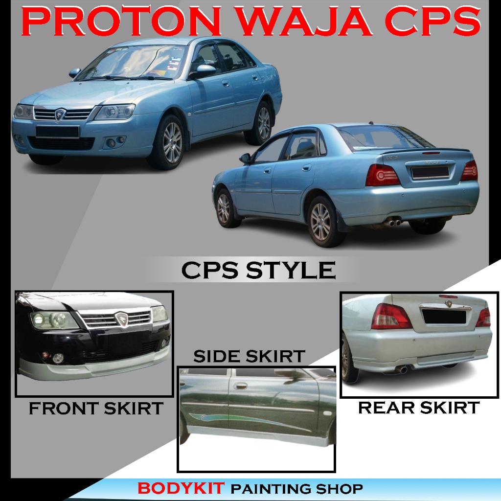 PROTON WAJA 2007 CPS STYLE FULLSET SKIRTING (FRONT SKIRT ,SIDE SKIRT ...