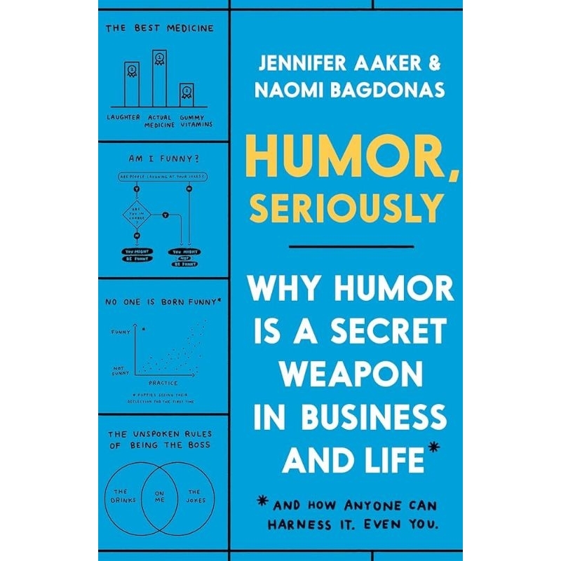 Humor, Seriously: Why Humor Is a Secret Weapon in Business and Life ...