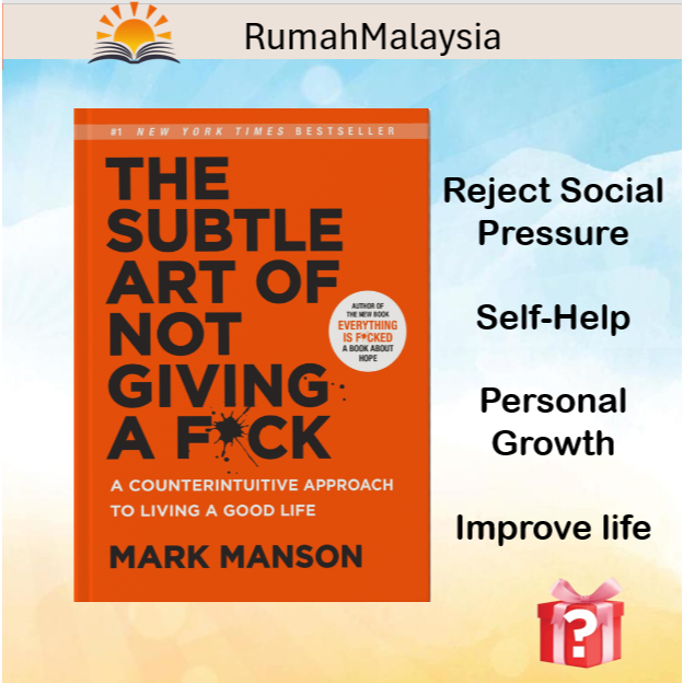 The Subtle Art of Not Giving a F*ck: A Counterintuitive Approach to ...