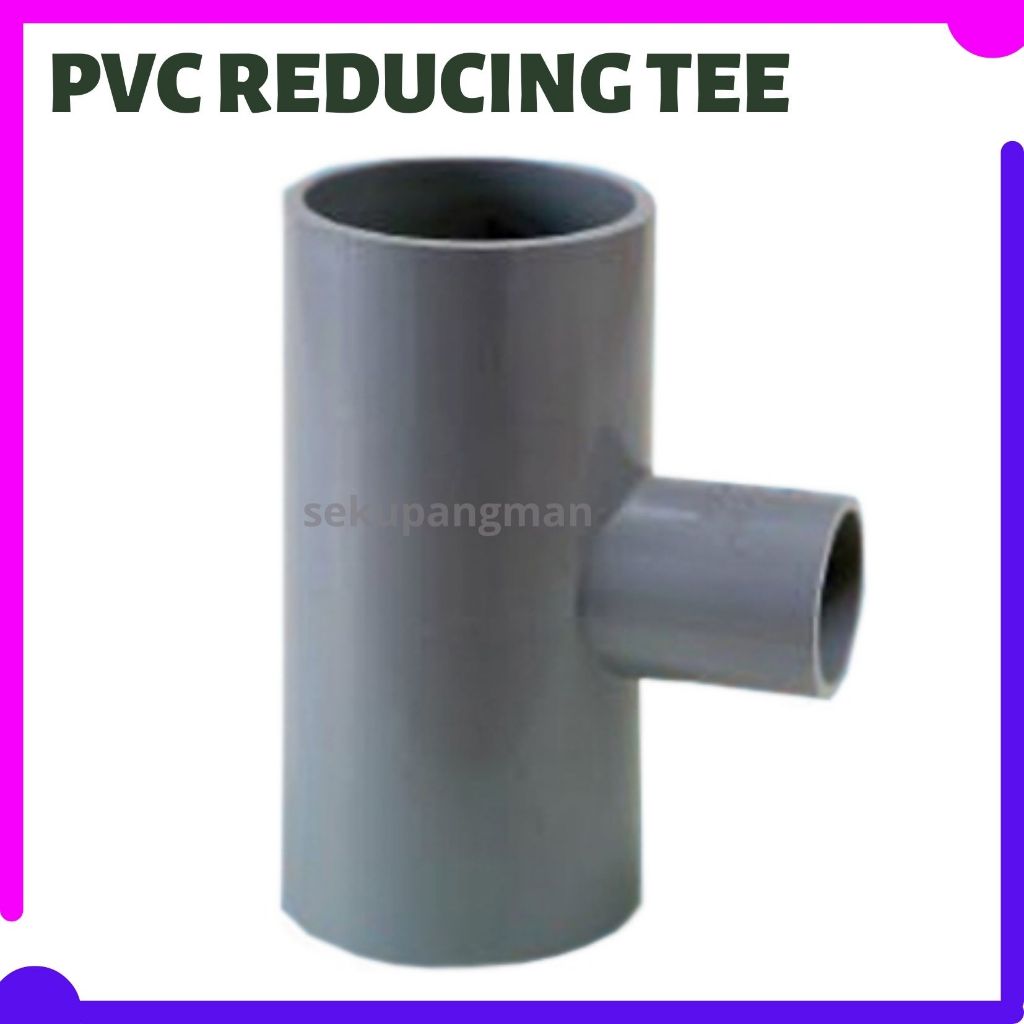 PVC Reducing Tee 50mm x 20mm 2'' x 3/4'' PVC Pipe Fitting Paip PVC Connector Reducer Tee Tebal ...