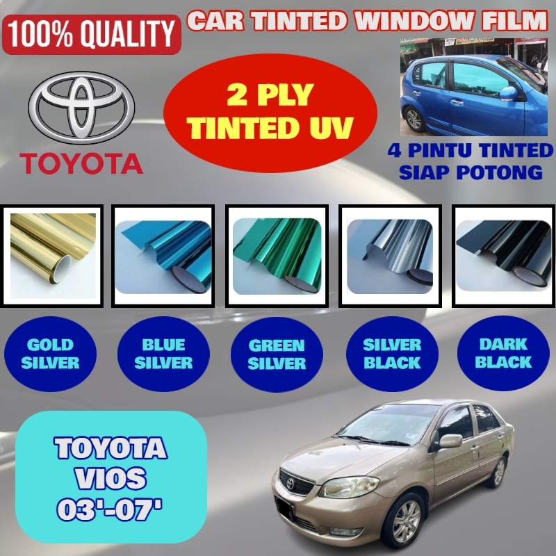 Toyota Vios 2003-2007 4 Door Tinted UV 2Ply Siap Potong Tinted Kereta ...