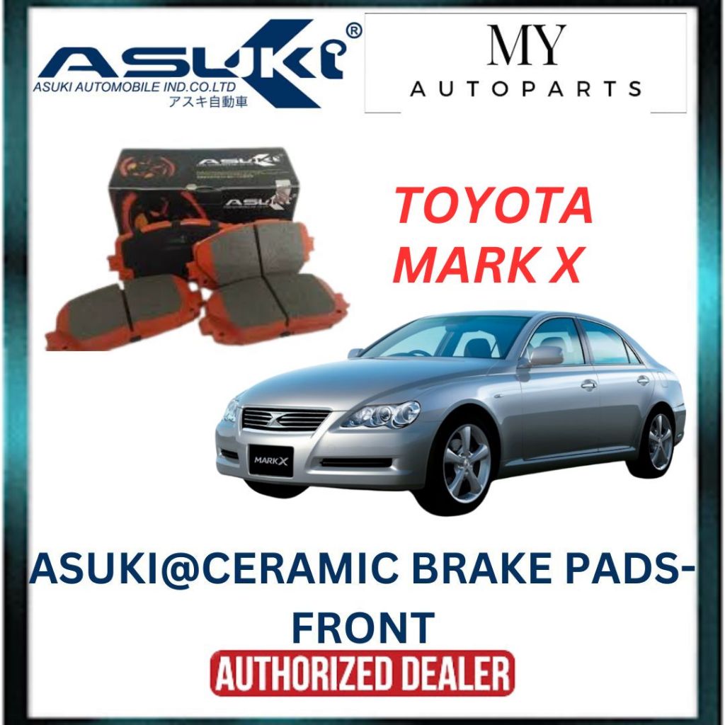 Toyota Mark X Crown GRS/GRX Model 2000-2015 - ASUKI *Ceramic* Brake Pad ...