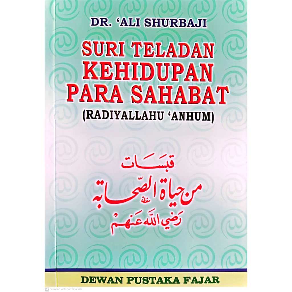 SURI TELADAN KEHIDUPAN PARA SAHABAT (RADIYALLAHI' ANHUM) Dr, Ali ...