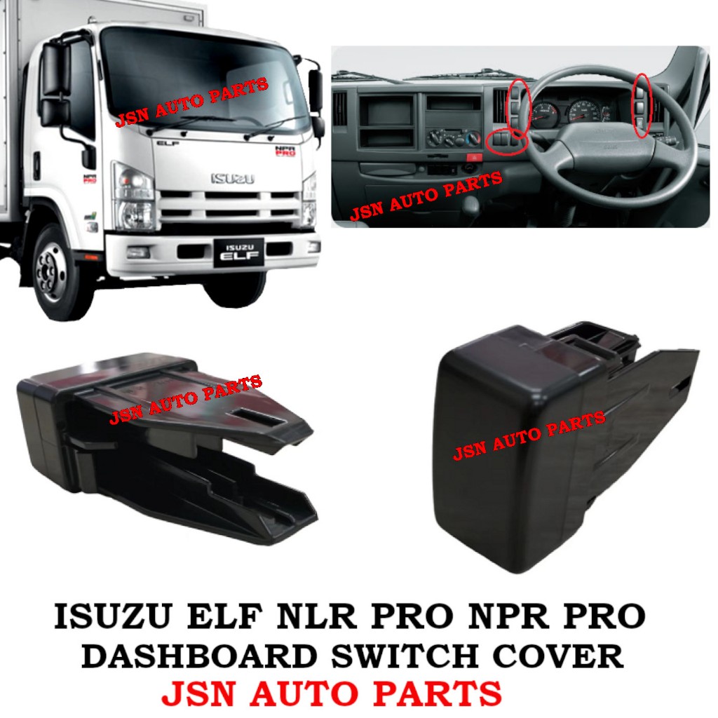 J14S04 SWITCH COVER ISUZU ELF NPR PRO FRR FSR PRO LORRY TRUCK ...