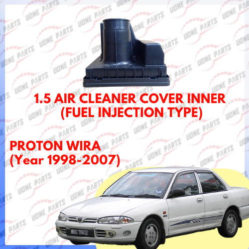 🔥PROTON WIRA 1.5 AIR CLEANER COVER INNER (YEAR 1998-2007) FUEL ...