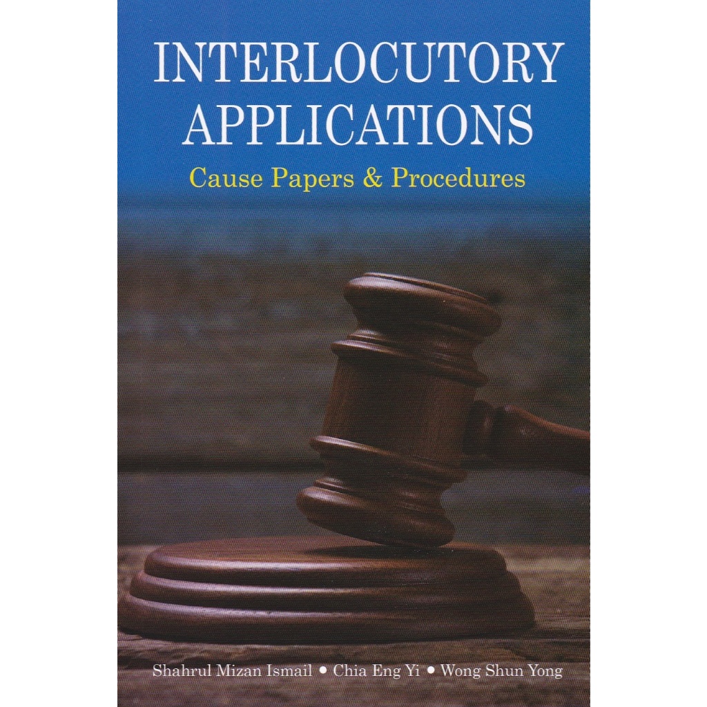 Interlocutory Applications: Cause Papers & Procedures By: Dr. Shahrul ...