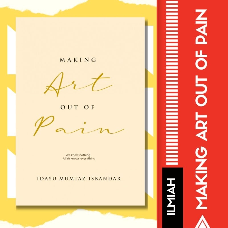 Making Art Out of Pain | Buku Motivasi Diri | Buku Motivasi Islamik ...