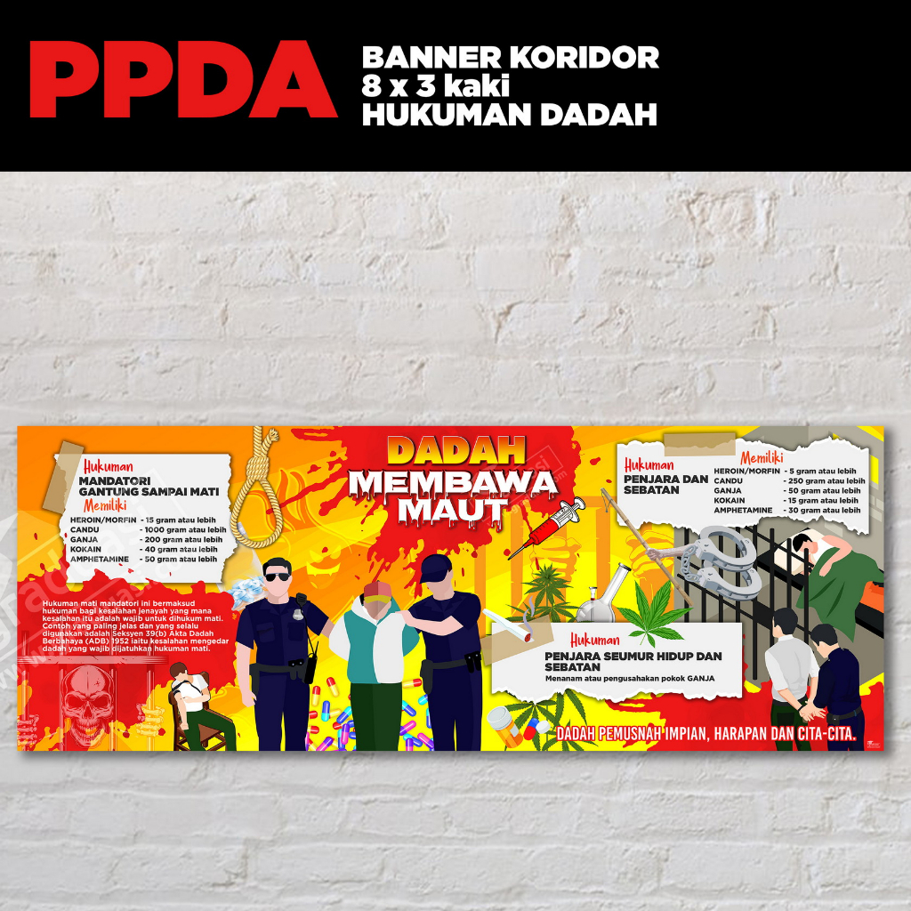 PPDA Banner Bahaya Kesan Dadah, Hukuman Penyalahgunaan Dadah 8x3 kaki ...