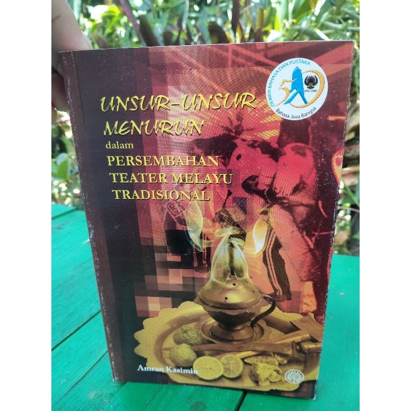 Buku Unsur-Unsur Menurun Dalam Persembahan Teater Melayu Tradisional ...