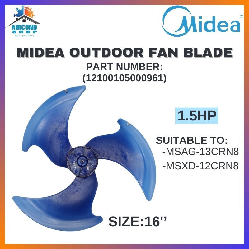 MIDEA OUTDOOR FAN BLADE 1.5HP ORIGINAL 100% MSAG-13/MSXD-12CRN8 AIR ...