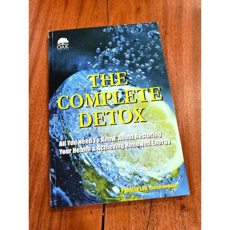 The Complete Detox Restoring Your Health Achieving Renewed Energy Book ...