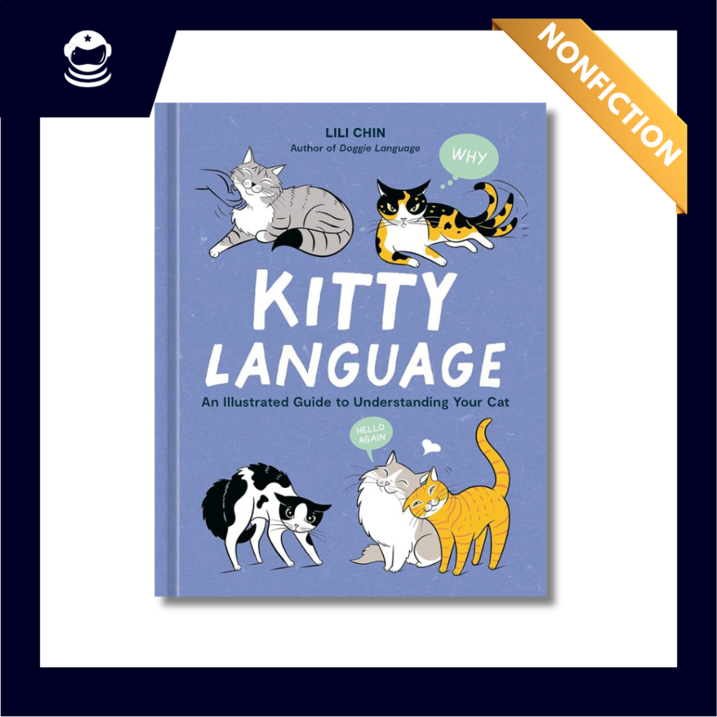 Kitty Language: An Illustrated Guide to Understanding Your Cat ...