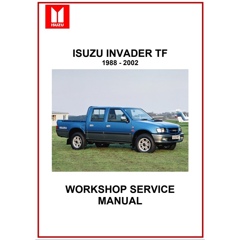 Isuzu Invader / Rodeo 1988 - 2002 Workshop Repair Service Manual ...