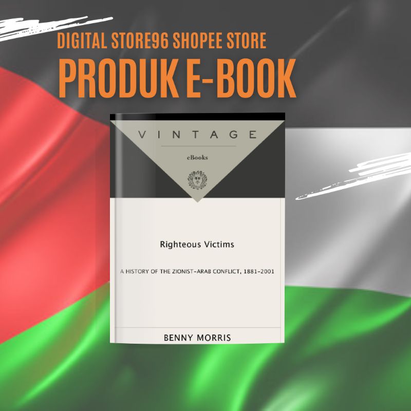 Righteous Victims A History of the Zionist-Arab Conflict, 1881-2001 ...