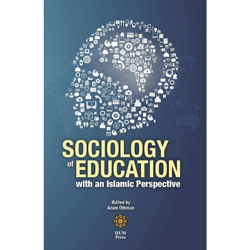 Sociology of Education with an ISLAMIC Perspective (IIUM PRESS ...