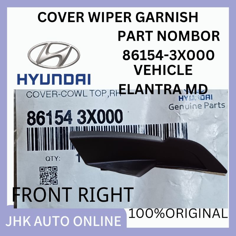 86154-3x000 COVER WIPER GARNISH FRONT RIGHT HYUNDAI ELANTRA MD 100% NEW ...