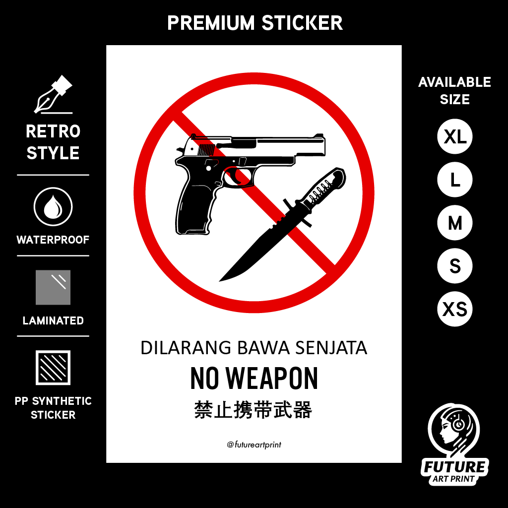 No Weapon. Dilarang Bawa Senjata. 禁止携带武器. Premium Sticker Sign Notice ...