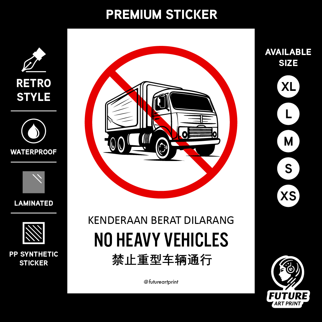 No Heavy Vehicles. Kenderaan Berat Dilarang. 禁止重型车辆通行. Premium Sticker ...