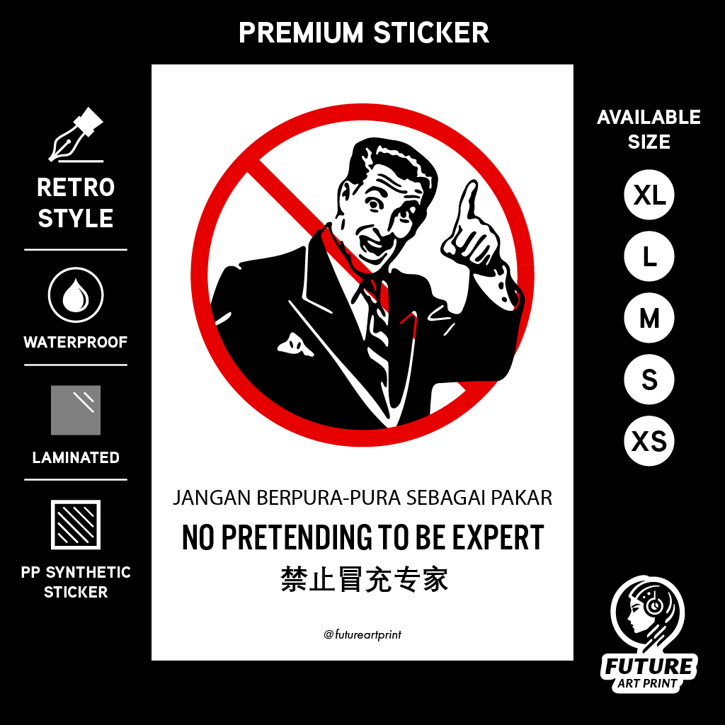 No Pretending To Be Expert. Jangan Berpura-pura Sebagai Pakar. 禁止冒充专家 ...