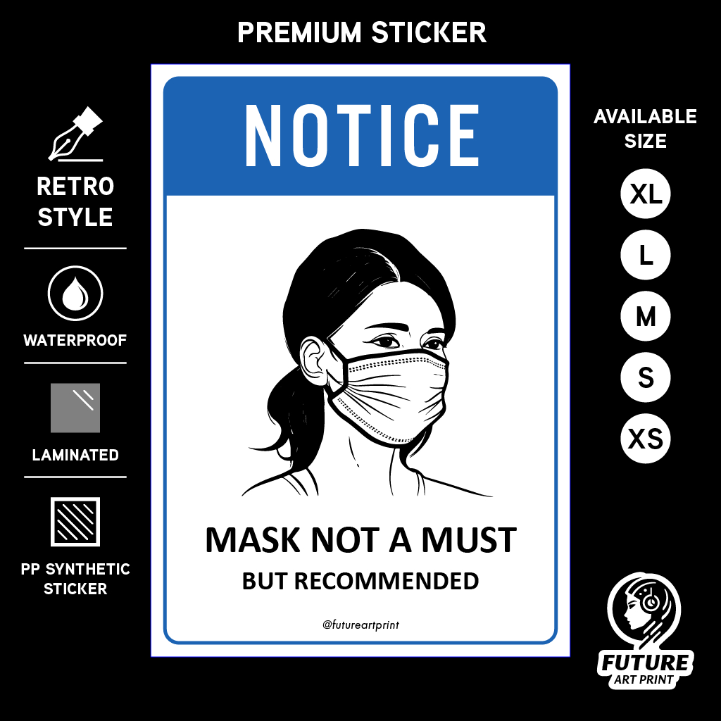 Notice Mask Not A Must But Recommended. Premium Sticker Sign Signage ...